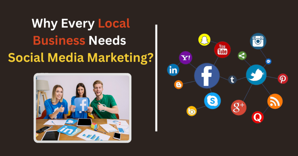 Why Every Local Business Needs Social Media Marketing? - The CS Digital